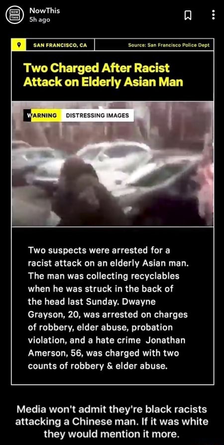 Two Charged After Racist Attack on Elderly Asian Man Two suspects were ...