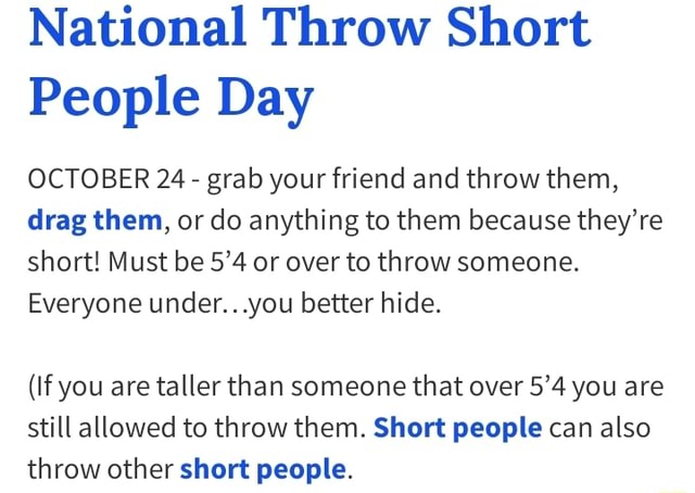 National Throw Short People Day OCTOBER 24 - grab your friend and throw ...
