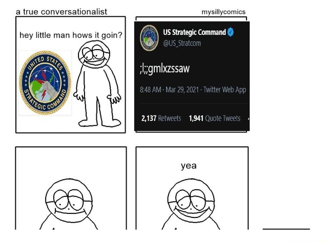 A true conversationalist mysillycomics US Strategic Command DL com ...