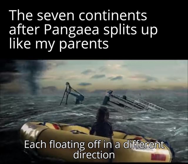 The seven continents after Pangaea splits up like my parents Each ...