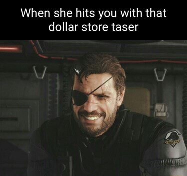 When she hits you with that dollar store taser - iFunny