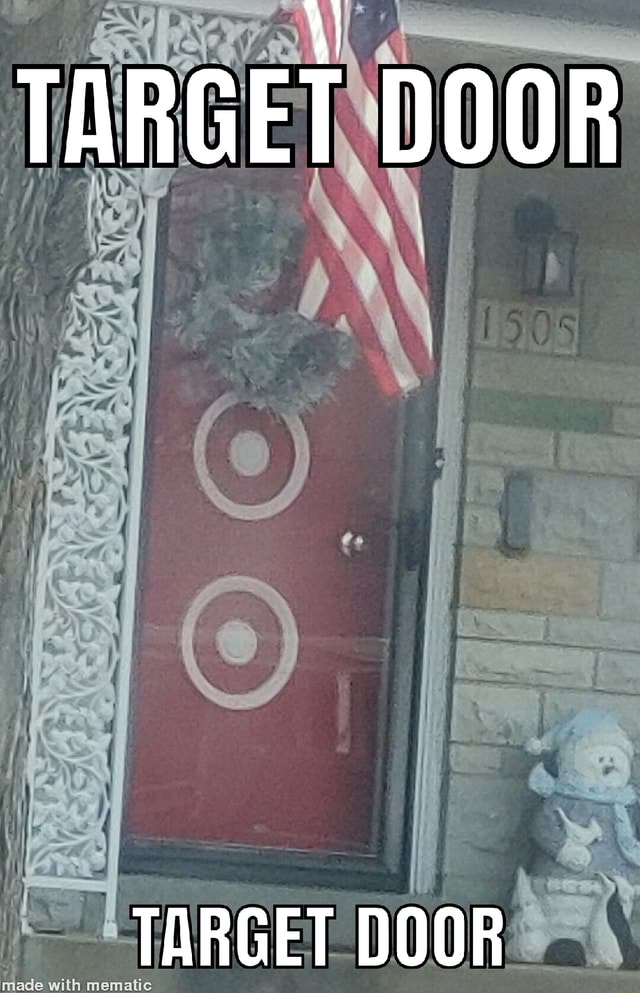 TARGET DOOR TARGET DOOR with mematic - iFunny