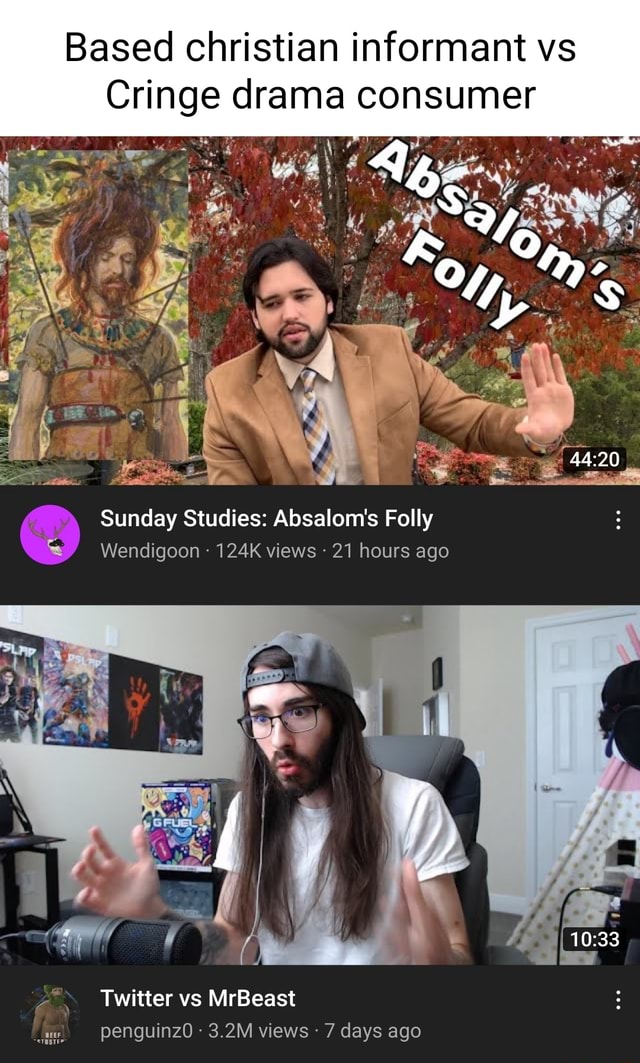 Based christian informant vs Cringe drama consumer Sunday Studies ...