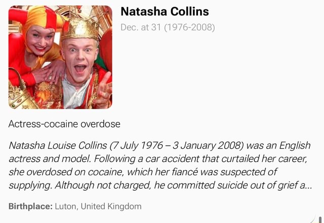 Natasha Collins Dec. at 31 (1976-2008) Actress-cocaine overdose Natasha ...