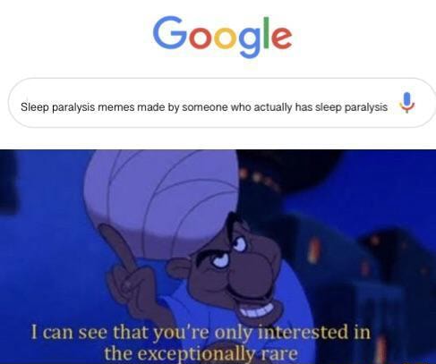 Google ep paralysis memes made by someone who actual has sleep ...