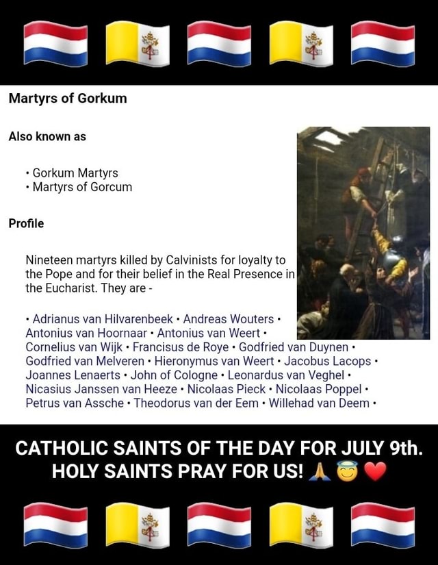 Martyrs of Gorkum Also known as Gorkum Martyrs Martyrs of Gorcum ...