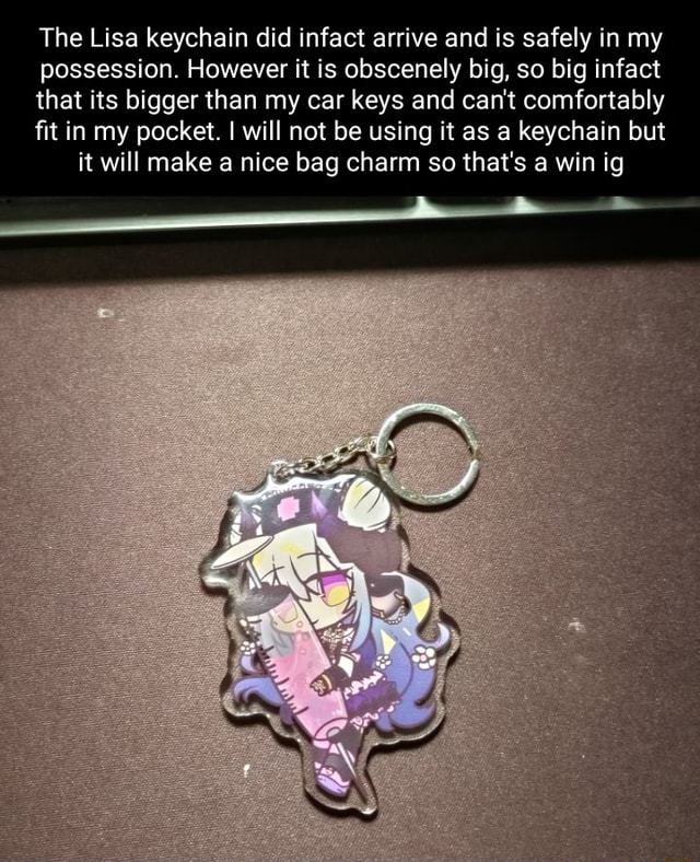 The Lisa keychain did infact arrive and is safely in my possession ...