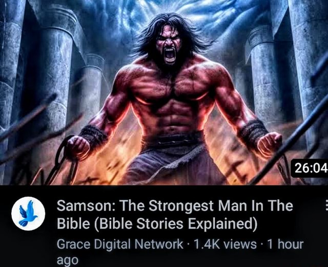 Samson: The Strongest Man In The Bible (Bible Stories Explained) Grace ...