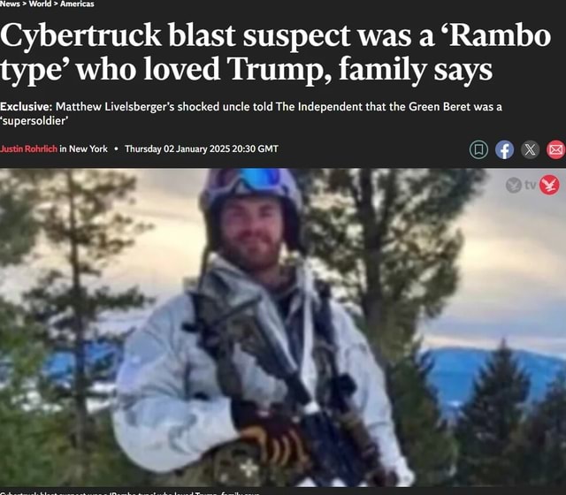 News > World > Americas: Cybertruck blast suspect was a 'Rambo type ...