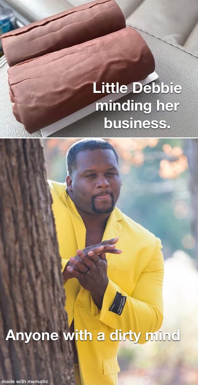 Little Debbie minding her business. Anyone with a dirty mind ith ...