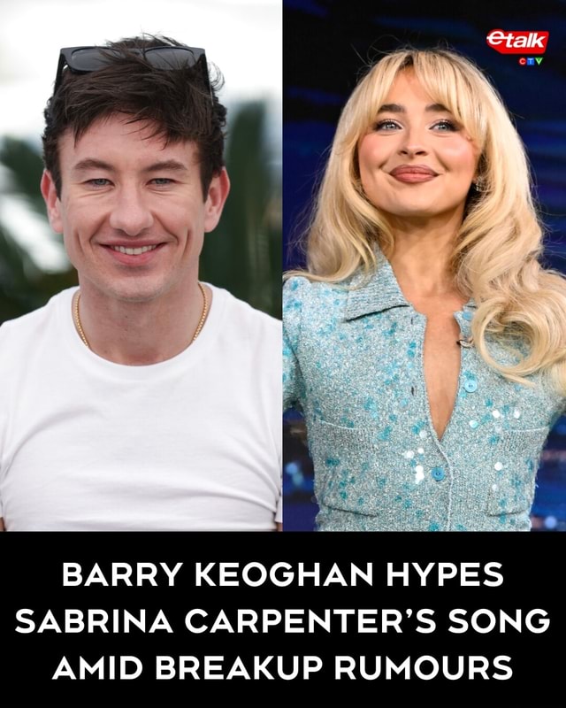 Hmmm are Barry Keoghan and Sabrina Carpenter still together One things ...