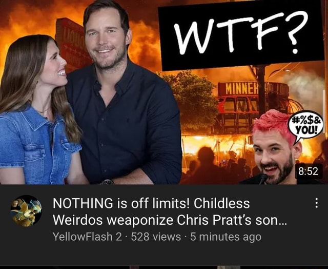 NOTHING is off limits! Childless Weirdos weaponize Chris Pratt's son ...