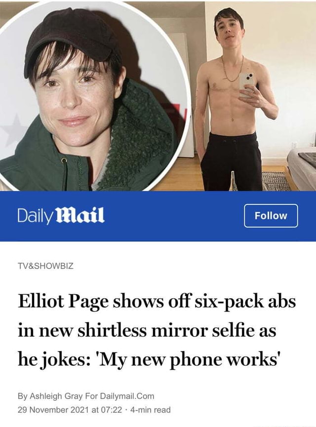 Daily Mail Elliot Page Shows Off Six Pack Abs In New Shirtless Mirror