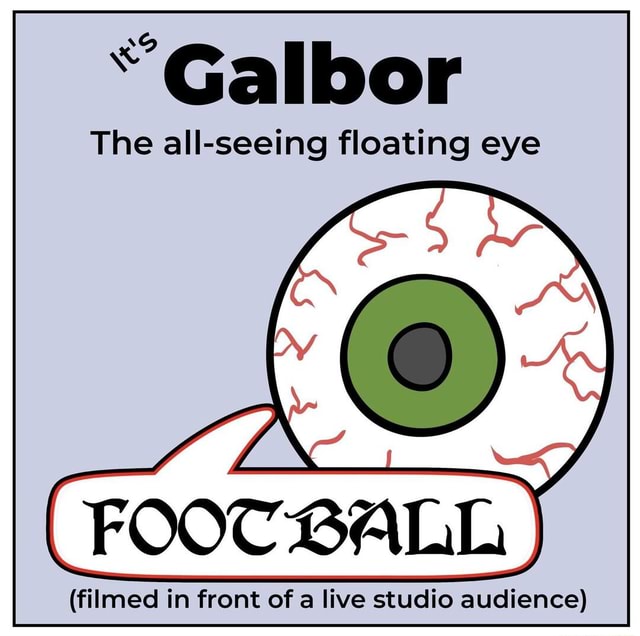 Football (OC) - "Galbor The all-seeing floating eye (filmed in front of ...