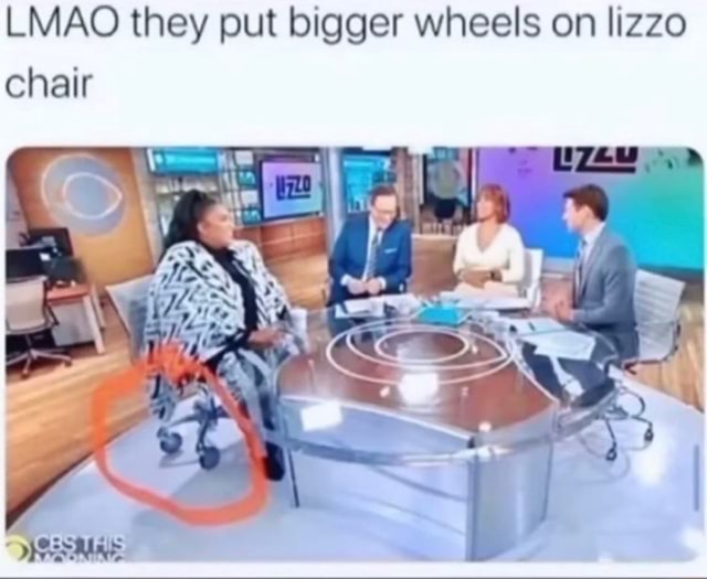 LMAO they put bigger wheels on lizzo chair - iFunny