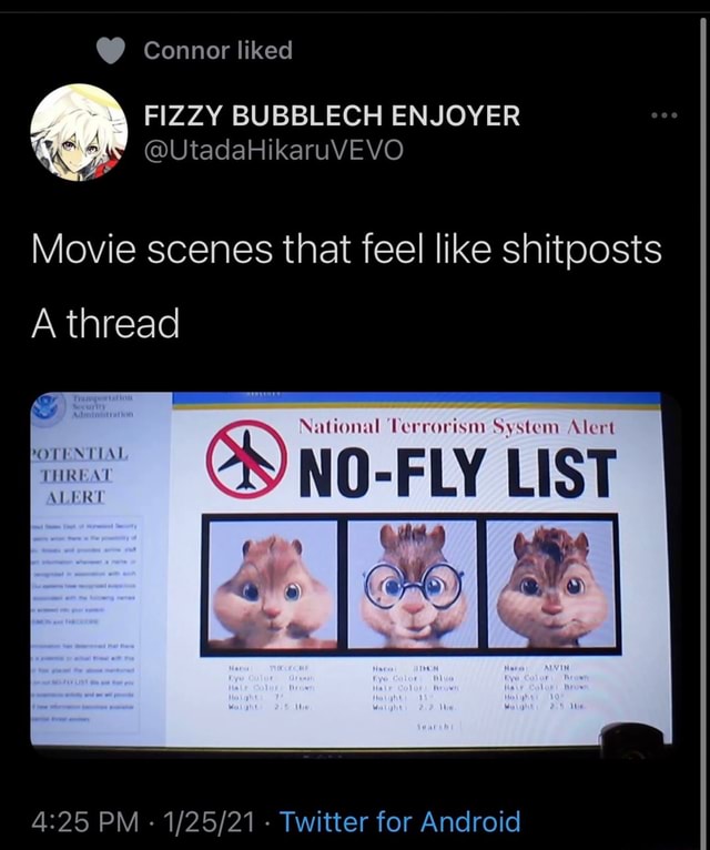Connor liked FIZZY CH ENJOYER @UtadaHikaruVEVO Movie scenes that feel like shitposts A thread ...