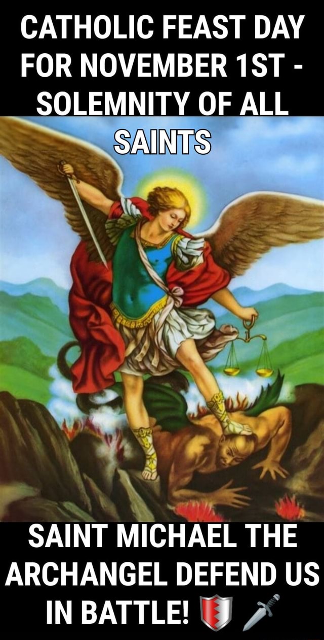CATHOLIC FEAST DAY FOR NOVEMBER - SOLEMNITY OF ALL SAINTS SAINT MICHAEL ...