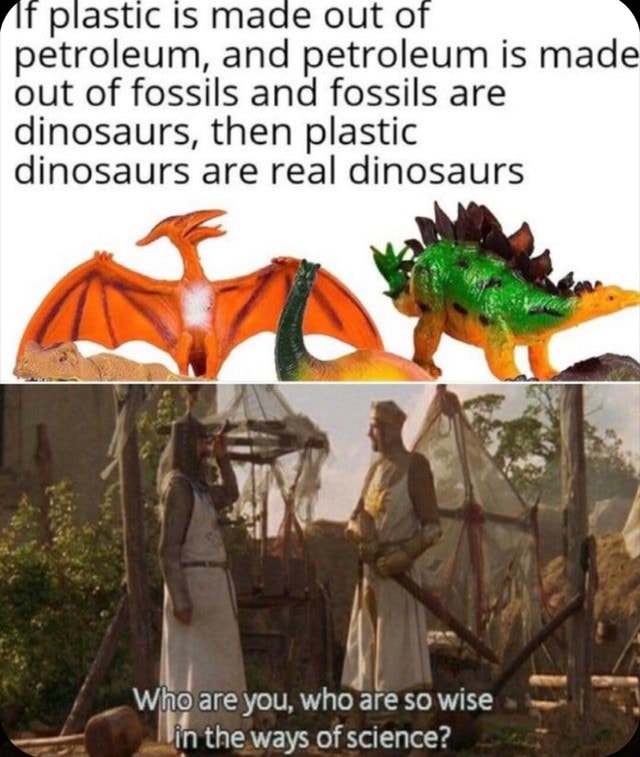 Plastic Is made out o petroleum, and petroleum is made out of fossils ...