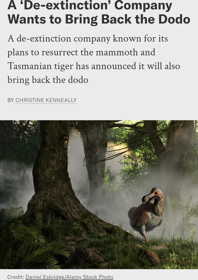 A 'De-extinction' Company Wants to Bring Back the Dodo A de-extinction company known for its ...