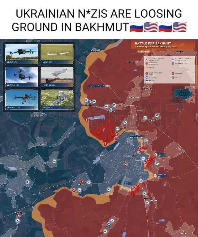 UKRAINIAN ARE LOOSING GROUND IN BAKHMUT BATTLE FOR BAKHMUT - iFunny