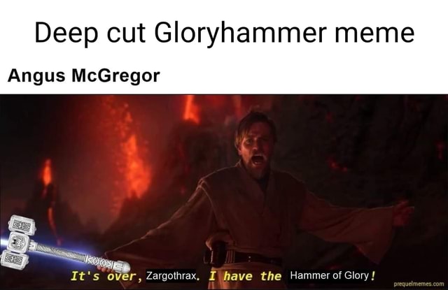 Deep cut Gloryhammer meme Angus McGregor Sip It's over, Zargothrax, I ...