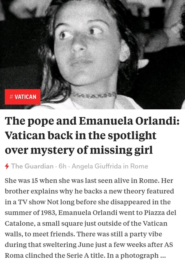 VATICAN The pope and Emanuela Orlandi: Vatican back in the spotlight ...