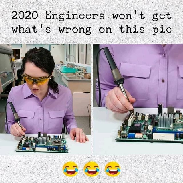 2020 Engineers won't get what's wrong on this pic We - iFunny