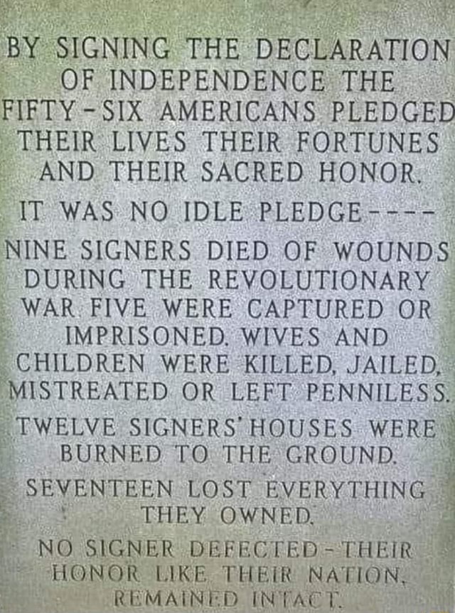 BY SIGNING THE DECLARATION OF INDEPENDENCE THE FIFTY - SIX AMERICANS ...