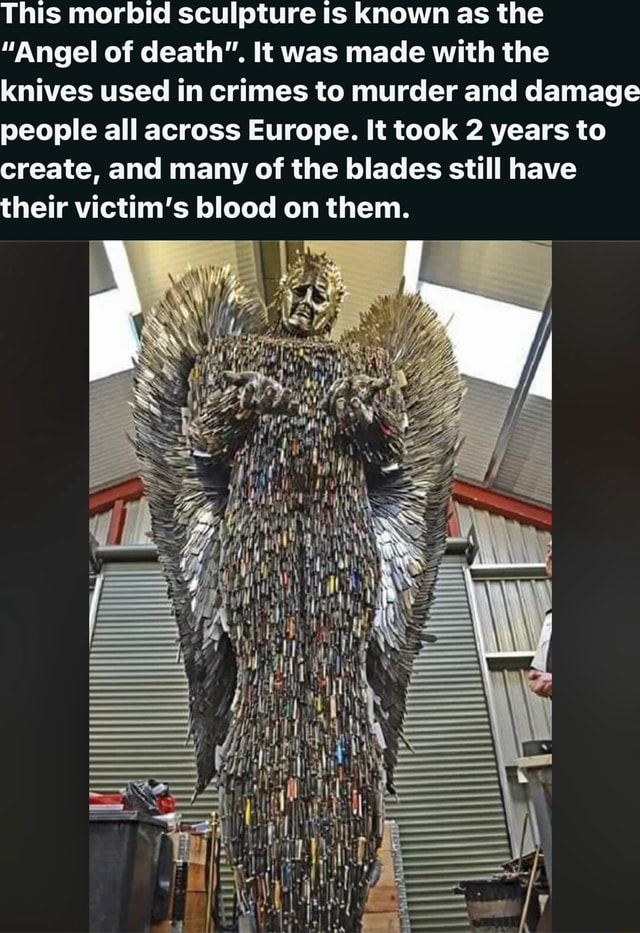 This morbid sculpture is known as the "Angel of death". It was made ...