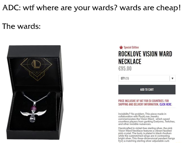 ADC: wtf where are your wards? wards are cheap! The wards: We Special ...