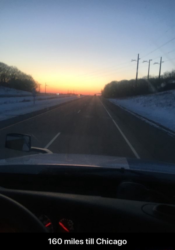 160 miles till Chicago - 160 miles till Chicago - iFunny