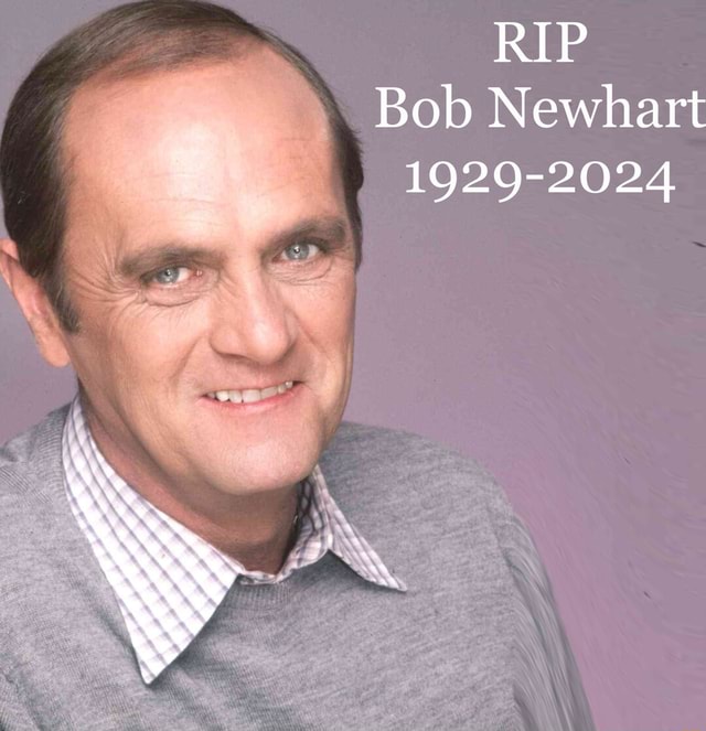 RIP Bob Newhart 1929-2024 - iFunny
