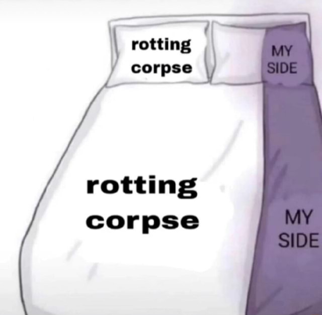 Rotting corpse rotting corpse - iFunny