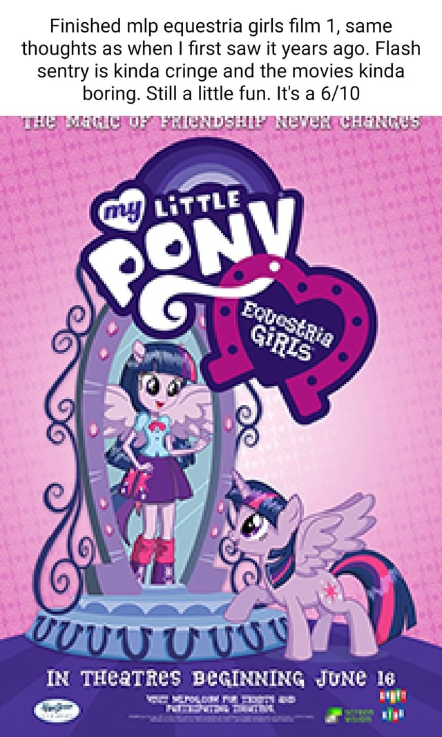 Finished mlp equestria girls film 1, same thoughts as when I first saw ...