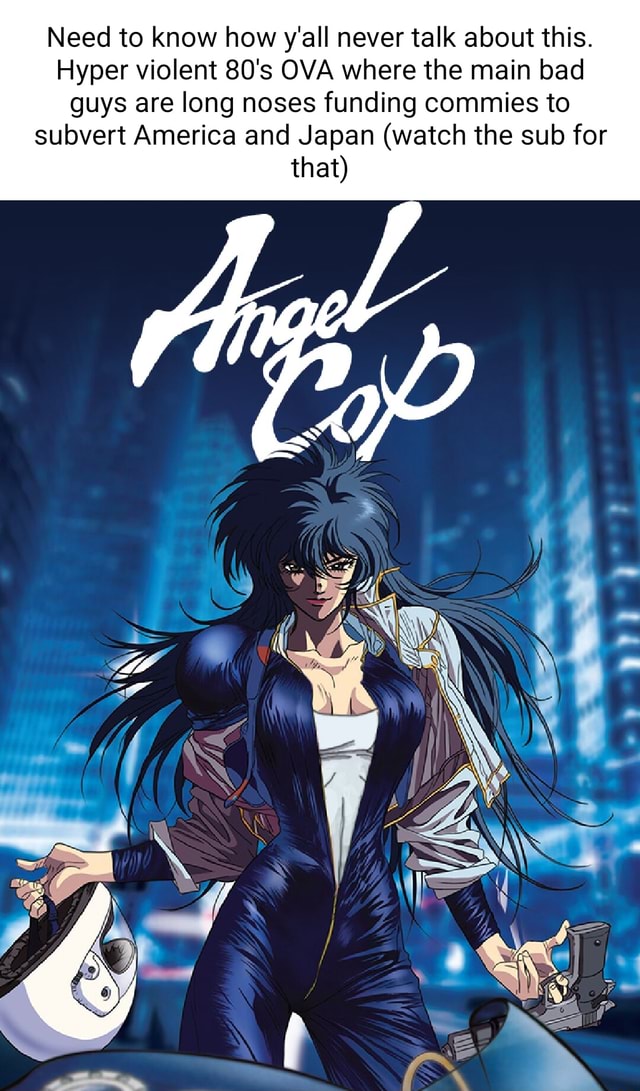 Need to know how y'all never talk about this. Hyper violent 80's OVA ...