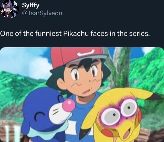 2 y One of the funniest Pikachu faces in the series. I ll - iFunny