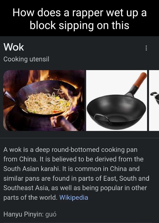 How does a rapper wet up a block sipping on this Wok Cooking utensil A ...