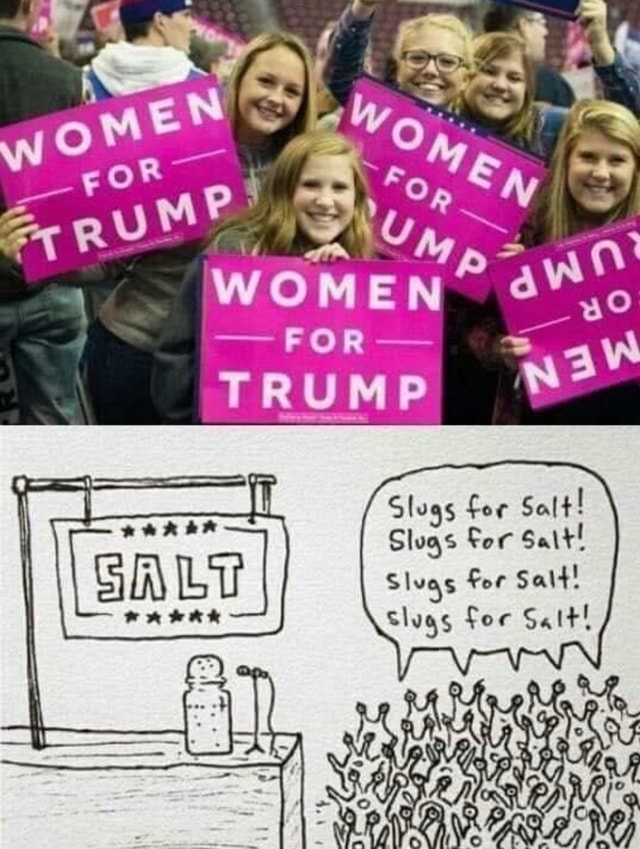 IN Slugs for Salt! Slugs For Salt! Slugs for Salt! Slugs for Salt! - iFunny