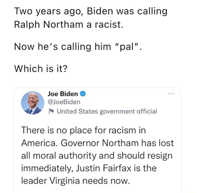 Two years ago, Biden was calling Ralph Northam a racist. Now he's ...