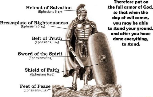 Therefore put on Helmet of Salvation the full armor of God, (Ephesians ...