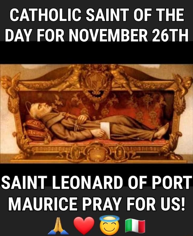 CATHOLIC SAINT OF THE DAY FOR NOVEMBER 26TH I SAINT LEONARD OF PORT ...