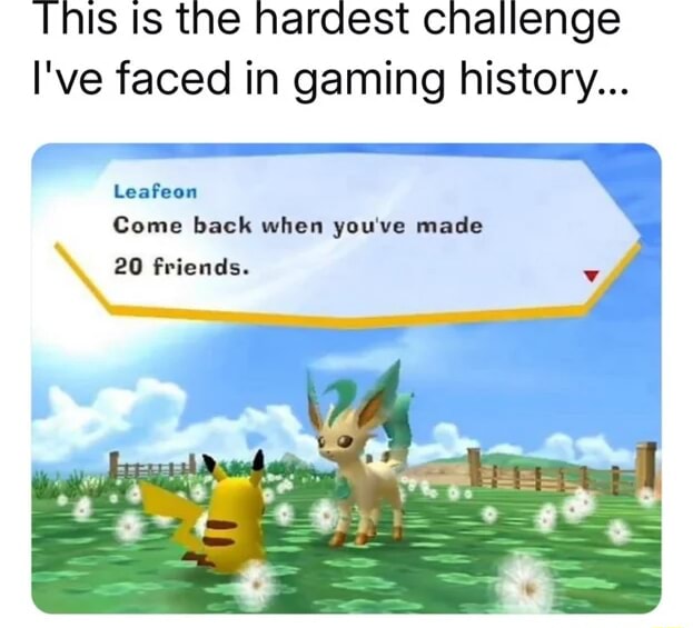 This is the hardest challenge I've faced in gaming history... Leafeon ...