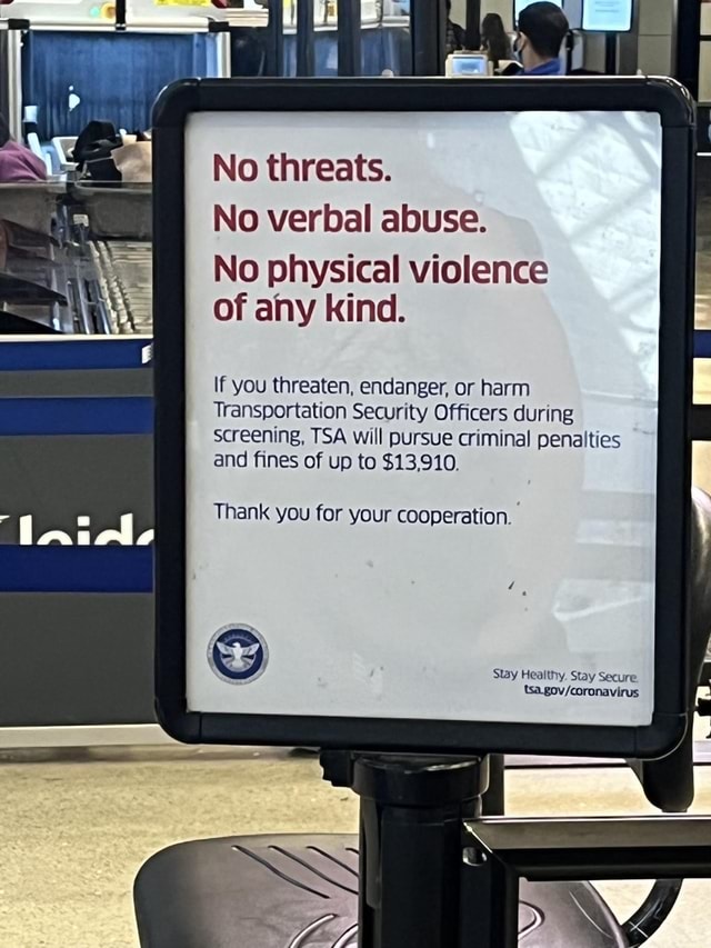 No threats. No verbal abuse. No physical violence of any Kind. If you ...