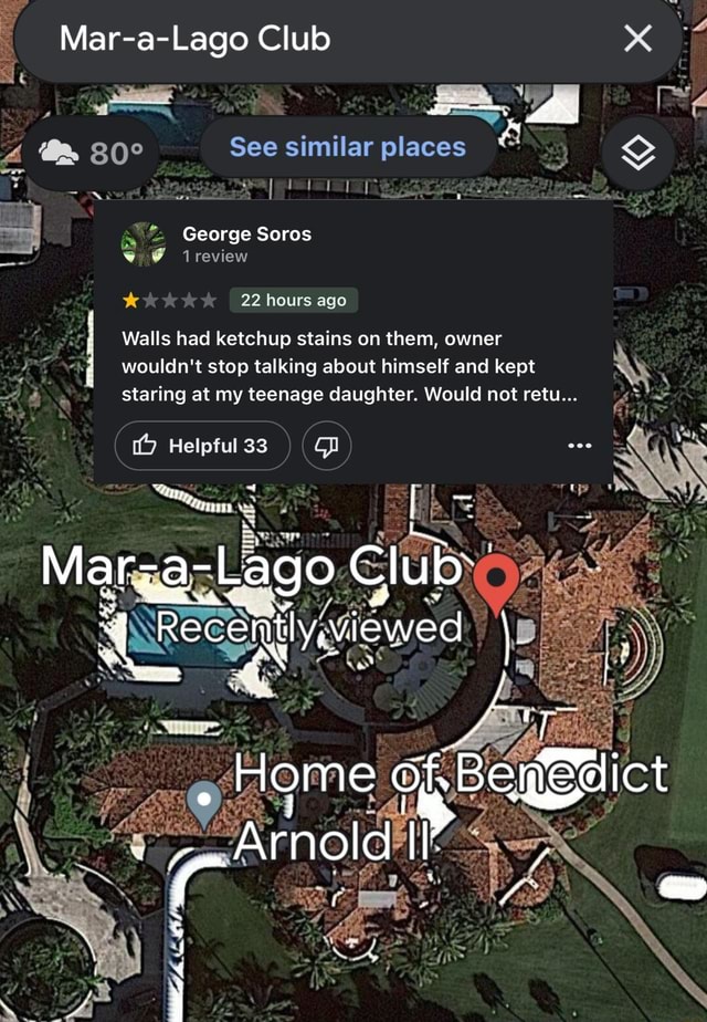 Mar-a-Lago Club See similar places & George Soros review * 22 hours ago ...
