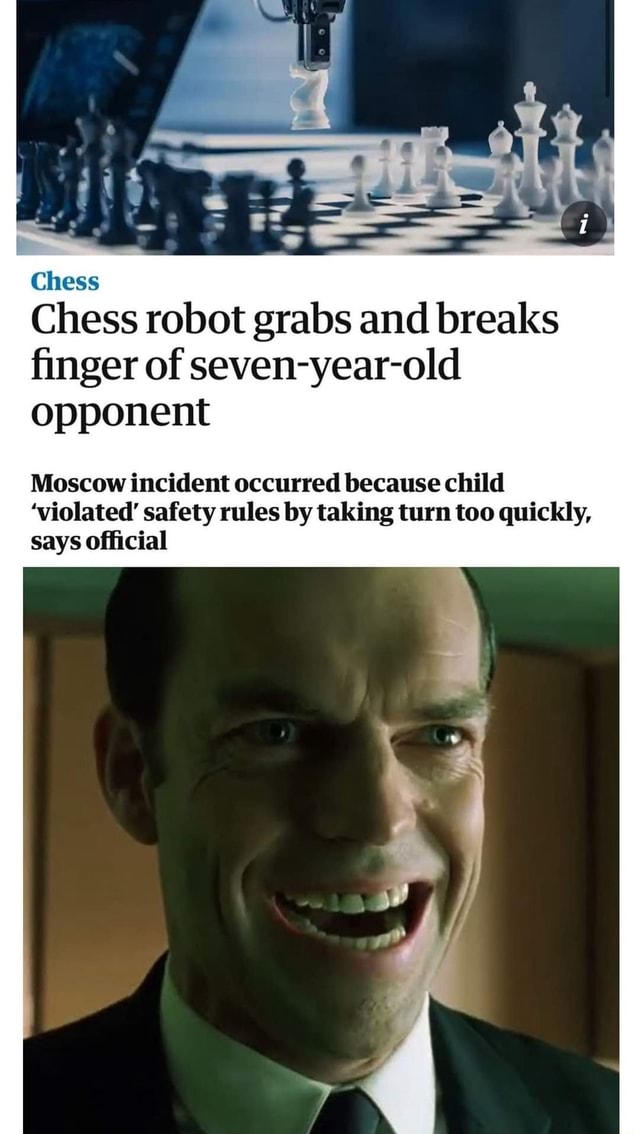 Chess Chess robot grabs and breaks finger of seven-year-old opponent ...