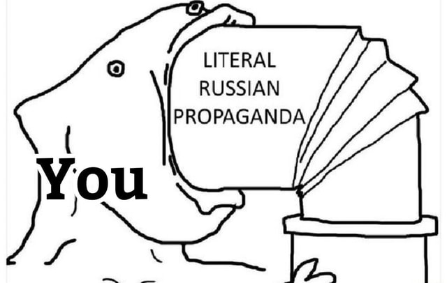 LITERAL RUSSIAN PROPAGANDA - iFunny