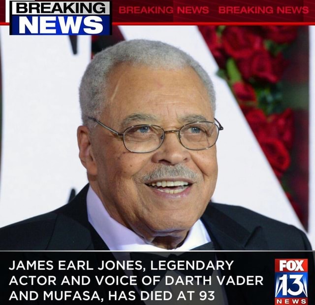 JAMES EARL JONES, LEGENDARY FOX ACTOR AND VOICE OF DARTH VADER AS\ AND MUFASA, HAS DIED AT 93 ...