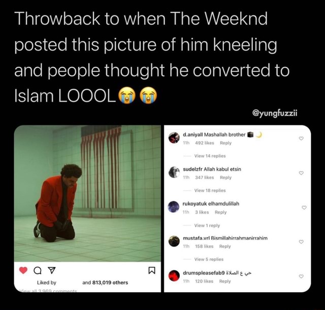 Throwback to when The Weeknd posted this picture of him kneeling and ...