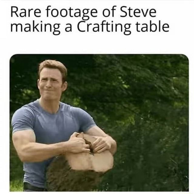 Rare footage of Steve making a Crafting table - iFunny
