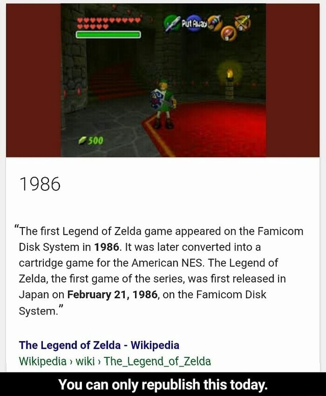 1986 "The first Legend of Zelda game appeared on the Famicom Disk ...